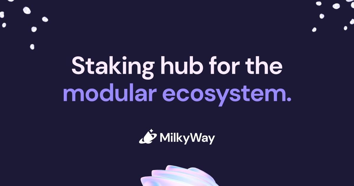 MilkyWay | Modular Staking Hub